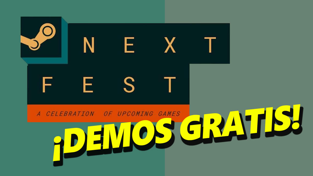 El Next Fest de Steam inicia hoy y tendrá cientos de demos para descargar
